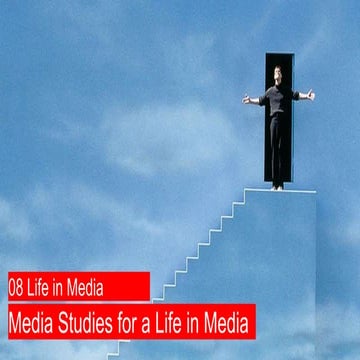 Life in Media (Media Studies for a Life in Media 08) | PPT