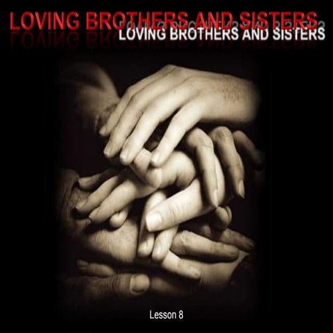 08 Loving Brothers | PPTX