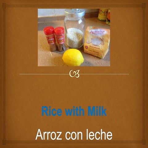 Spanish Session Arroz con leche 07/04/14 | PPTX | Desserts and Baking ...