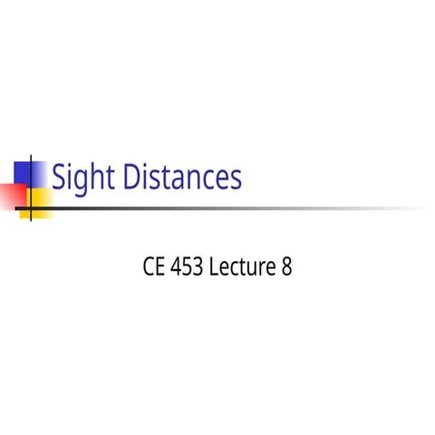Stopping Sight Distance for better Visibility .ppt