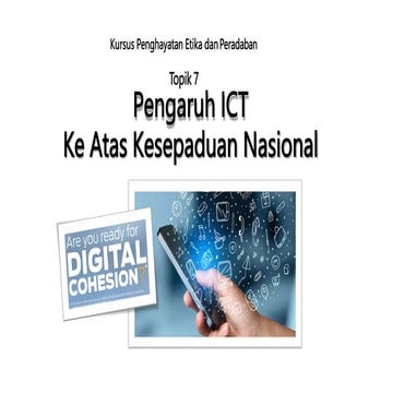 08 Topik 7 - Pengaruh ICT Terhadap Kesepaduan Nasional.pdf