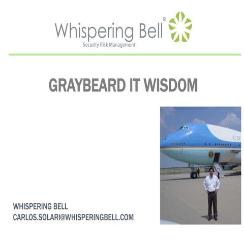 Carlos Solari: Graybeard IT wisdom | PPTX