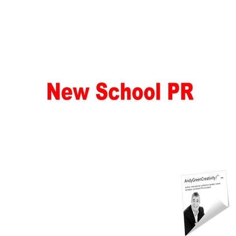 New School PR - why we need to redefine Public Relations | PPT