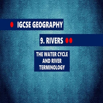 GEOGRAPHY IGCSE: RIVERS | PPTX