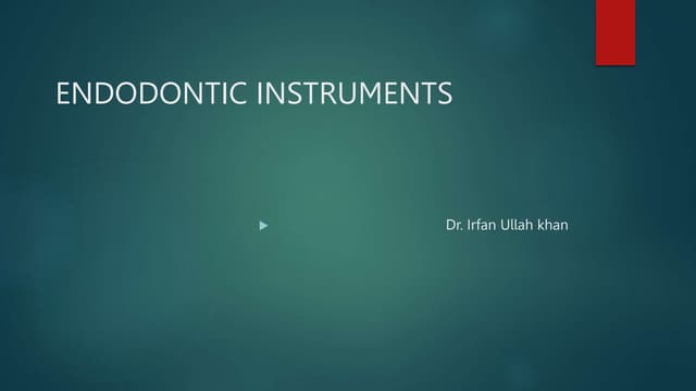 Endodontic instruments 1 | PPTX