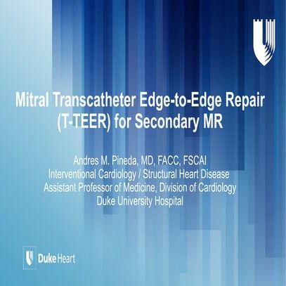 Mitral Transcatheter Edge-to-Edge Repair (T-TEER) for Secondary MR | PPTX