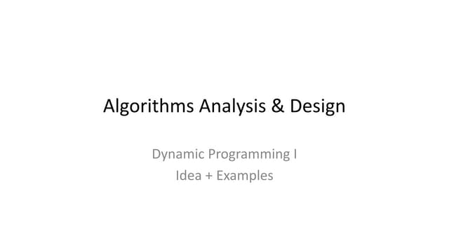 Annotaed slides for dynamic programming algorithm | PPTX Annotaed slides for dynamic programming algorithm | PPTX