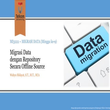 09 mi3222 - migrasi data dengan repository secara offline source | PDF