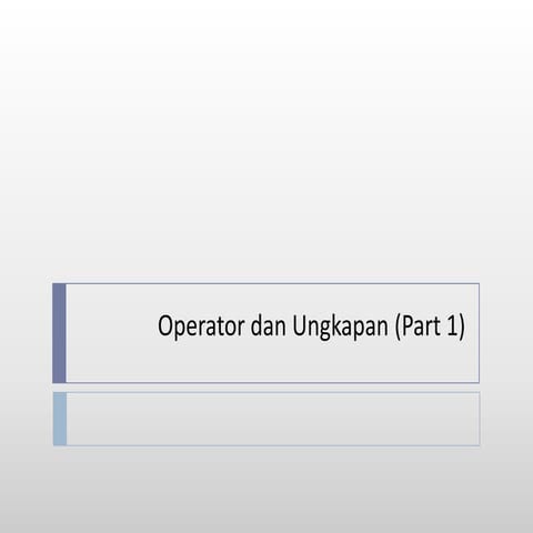09 operator dan ungkapan part 1 | PPT