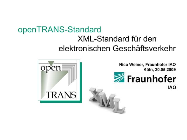 openTRANS - XML Standard für den elektronischen Geschäftsverkehr | PPT openTRANS - XML Standard für den elektronischen Geschäftsverkehr | PPT