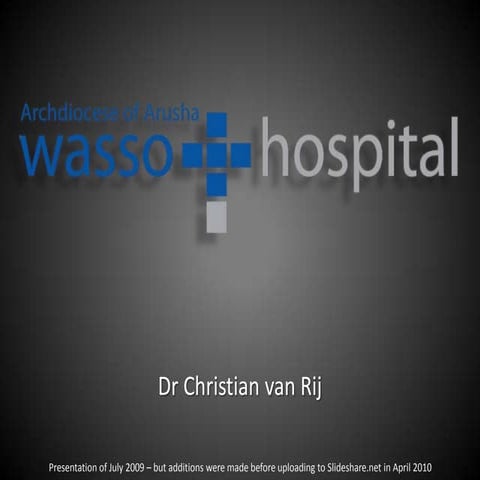 Wasso Hospital - Short analysis of a District Hospital in Tanzania | PPTX