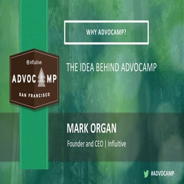 Mark Organ - The Idea Behind Advocamp | PPTX