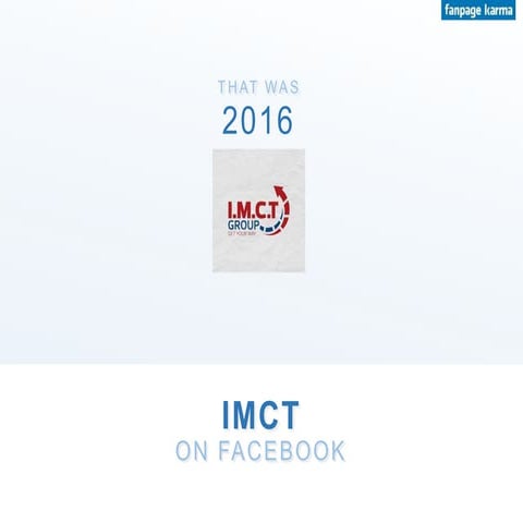 IMCT GROUP - Facebook Report 2016 | PPT
