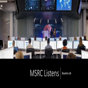 BlueHat v18 || MSRC listens | PDF