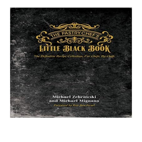 The Pastry Chef's Little Black Book - Michael Zebrowski - eBook | PDF