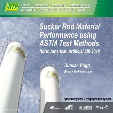 SUCKER ROD GUIDE MATERIAL PERFORMANCE USING ASTM TEST METHODS | PPT