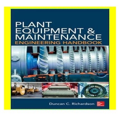 Plant Equipment & Maintenance Engineering Handbook ((P.D.F))^^@@ | PDF