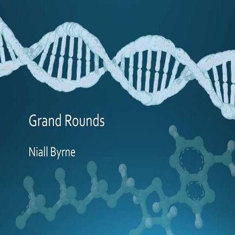 Niall Grand Rounds | PPT