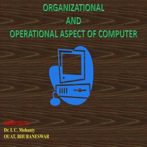ORGANIZATIONAL AND OPERATIONAL ASPECT OF COMPUTER | PPT