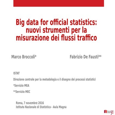 Marco Broccoli, Fabrizio De Fausti Big data for official statistics ...