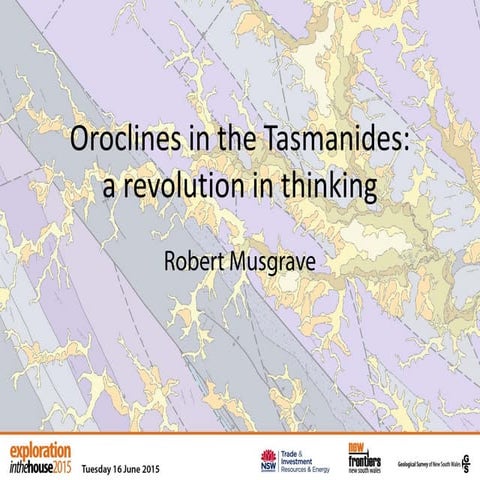 Exploration in the House 2015: Oroclines in the Tasmanides: a ...