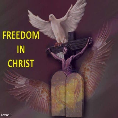 09 freedom in christ | PPTX