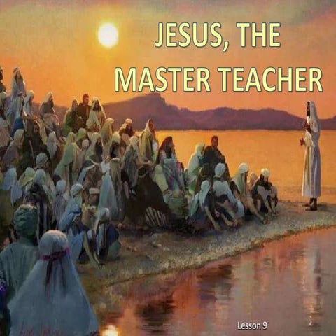 09 jesus the master teacher | PPTX