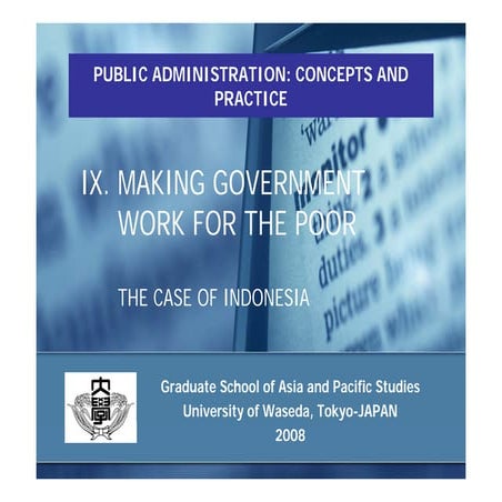 MAKING GOVERNMENT WORK FOR THE POOR -THE CASE OF INDONESIA | PDF