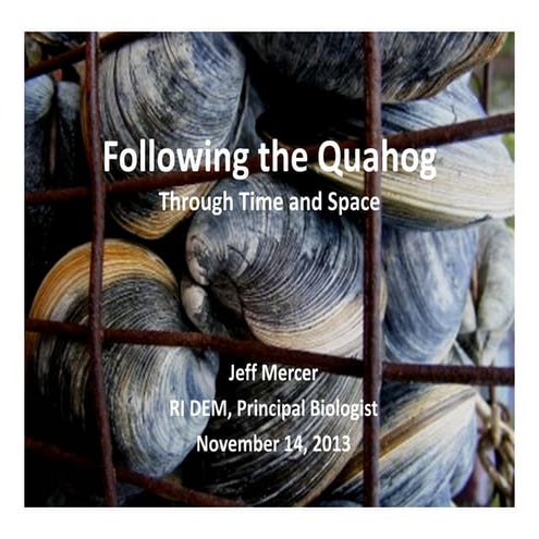 Jeff Mercer, "Following the Quahog Through Time and Space," Baird ...