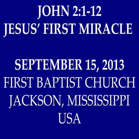 09 September 15, 2013, John 2;1-12 Jesus' First Miracle | PDF