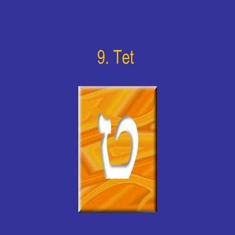 La letra alefato hebreo #09 Letra Tet.ppt