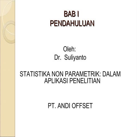 STATISTIKA NON PARAMETRIK: DALAM APLIKASI PENELITIAN.ppt