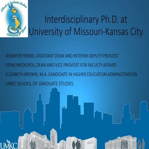 Interdisciplinary PhD at UMKC_ FINAL 4-3-15 | PPTX