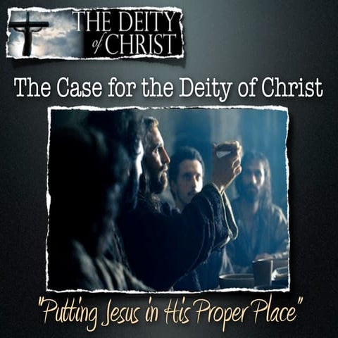Case For The Deity of Christ - Part 1 | PDF