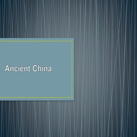 Ancient china compiled lesson slides | PPTX | Hobbies & Interests