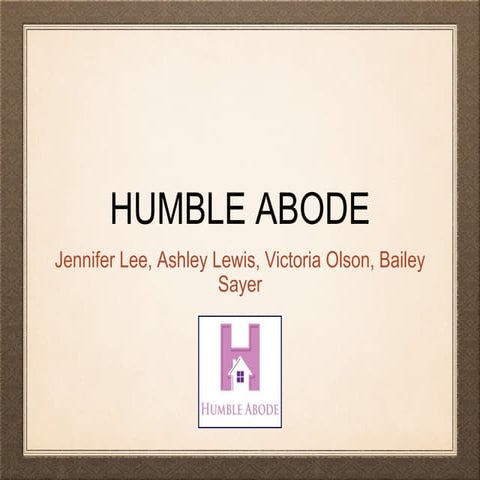Humble Abode Presentation #4 | PPTX