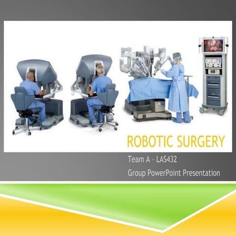 Team A Robotic Surgery Presentation.pptx