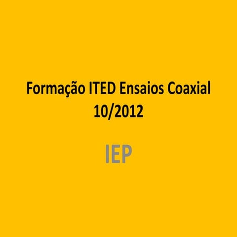 Formação ITED Ensaios Coaxial | PPSX