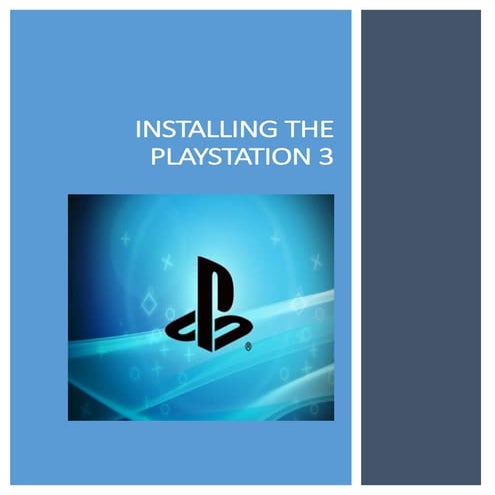 Installing the PlayStation 3 (Techincal Manual) | PDF