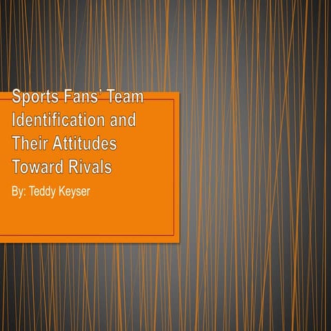 Sports Fans’ Team Identification and Their Attitudes | PPTX | Sports