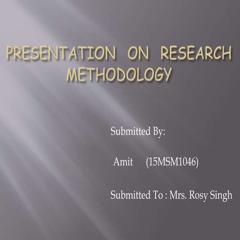 RESEARCH METHODOLOGY | PPT