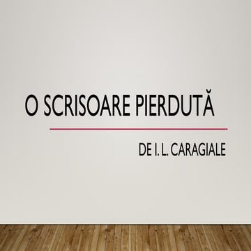 0_o_scrisoare_pierduta.pptx Lectie o scrisoare pierduta | PPTX