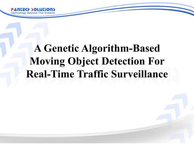 A Genetic Algorithm Based Moving Object Detection For Real Time Traffic Surveillance Ppt
