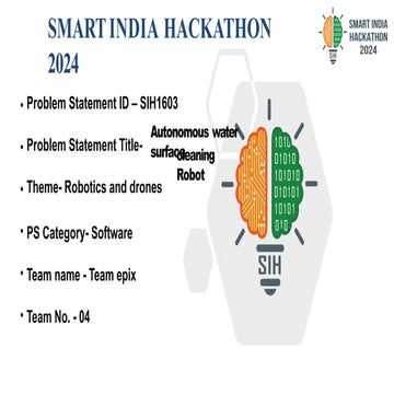 Autonomous Water Surface Cleaning Robot For Smart India Hackathon Pptx