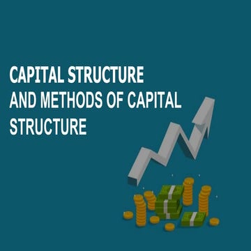 Capital Structure And Methods Of Capital Structure | PPT