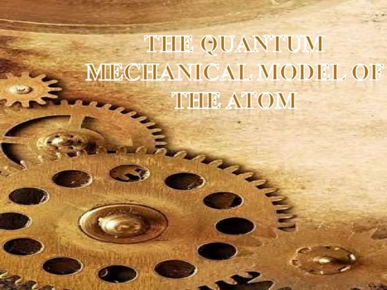 Quantum Mechanical Atom Model The Essence Of Quantum Mechanics