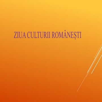 0_ziua_culturii_romanesti - despre ce inseamna cultura | PPTX