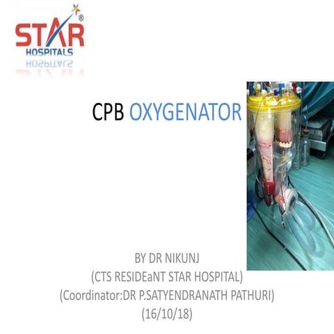 Cpb oxygenators DR NIKUNJ R SHEKHADA (MBBS,MS GEN SURG ,DNB CTS SR) | PPTX