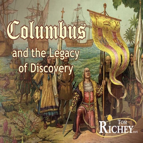 Christopher Columbus and the Legacy of Discovery | PPTX