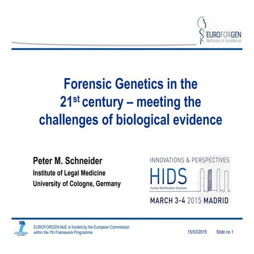 Forensic Genetics in the 21st century – meeting the challenges of ...
